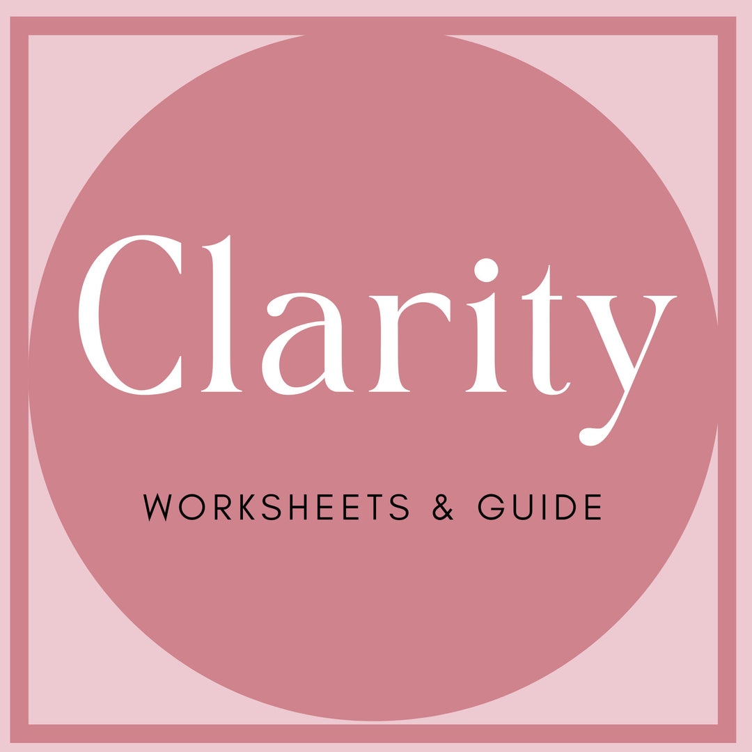 Clarity Worksheets and Guide. Get Clear About Any Area of Your Life ...