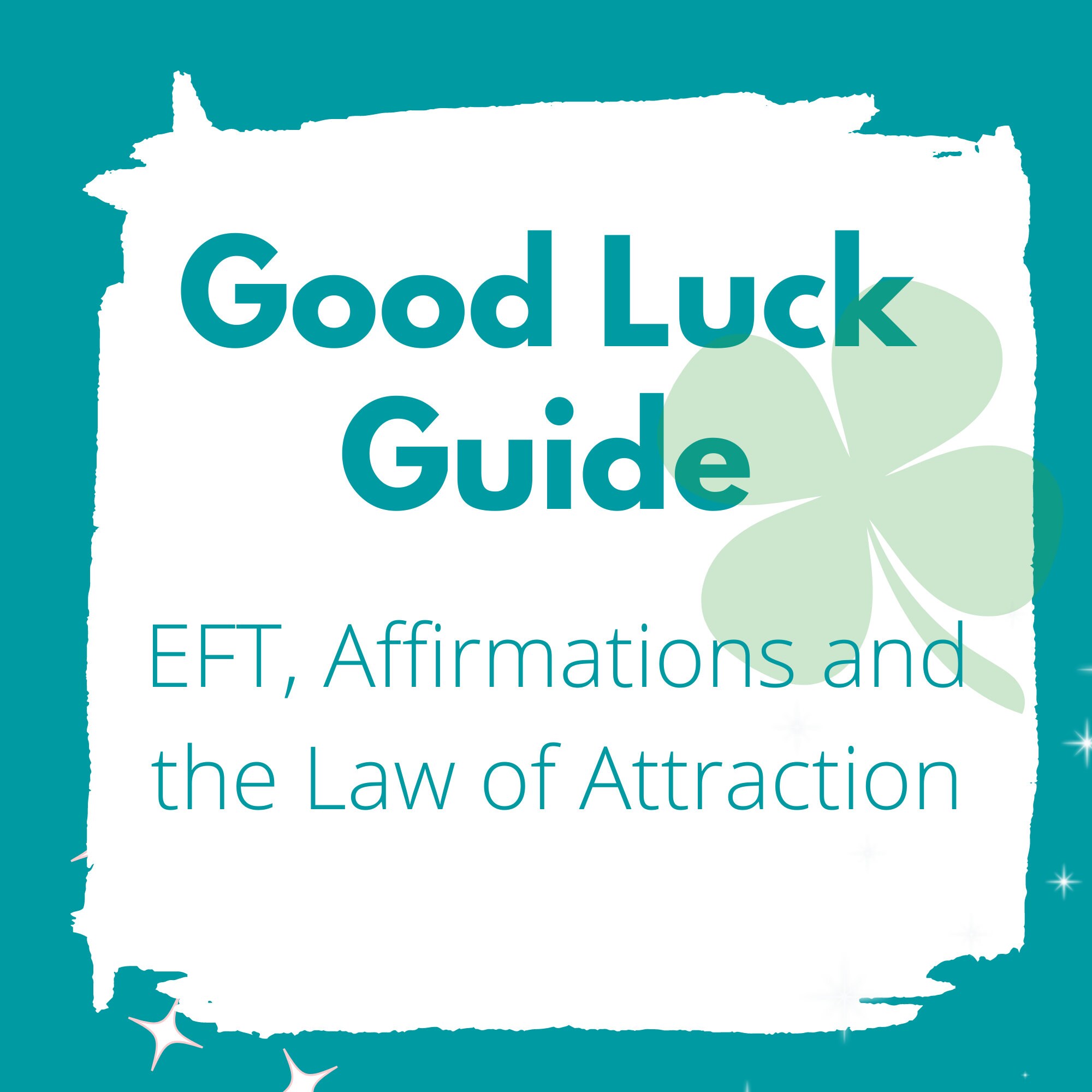 Good Luck Guide | Attract More Good Luck and Feel Lucky With ...