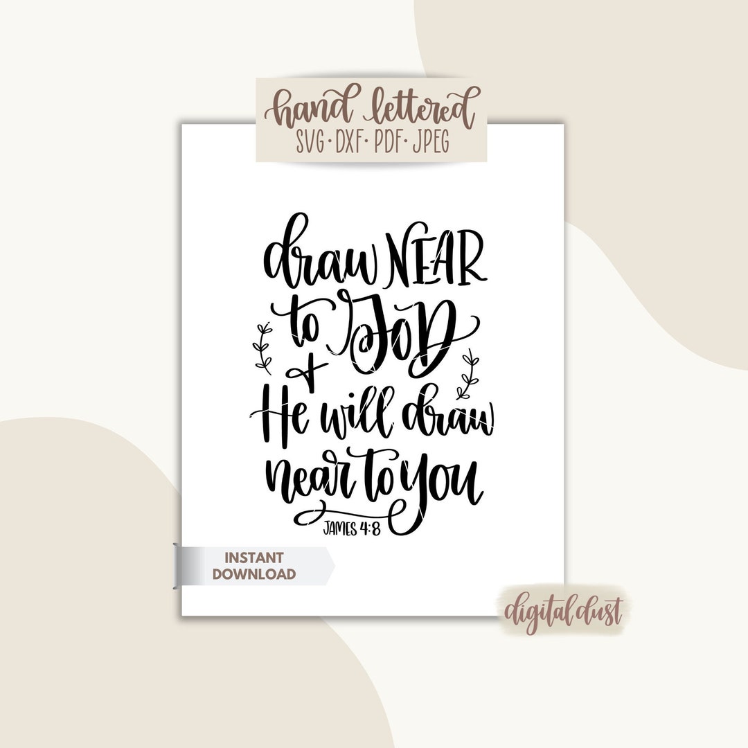 Draw Near to God James 4 8 Bible Verse Hand Lettered - Etsy