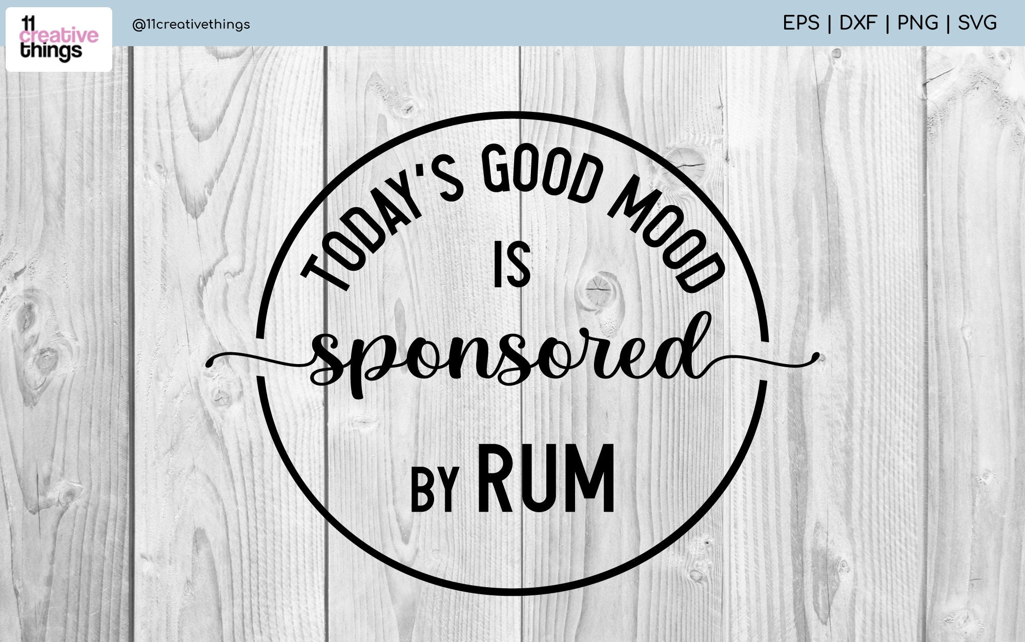 Today's Good Mood is Sponsored by Rum SVG Drinking SVG - Etsy