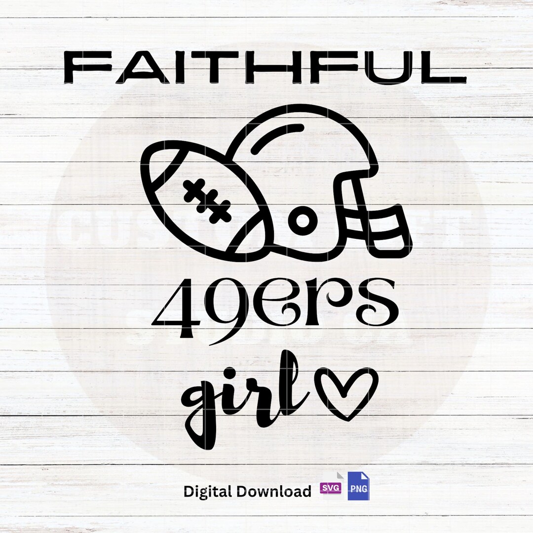 49ers Girl Football SVG PNG: Cricut, Glowforge Files (digital Download ...