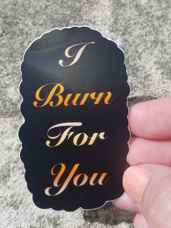 I Burn for You Sticker Burn for you Sticker Simon Sticker - Etsy.de
