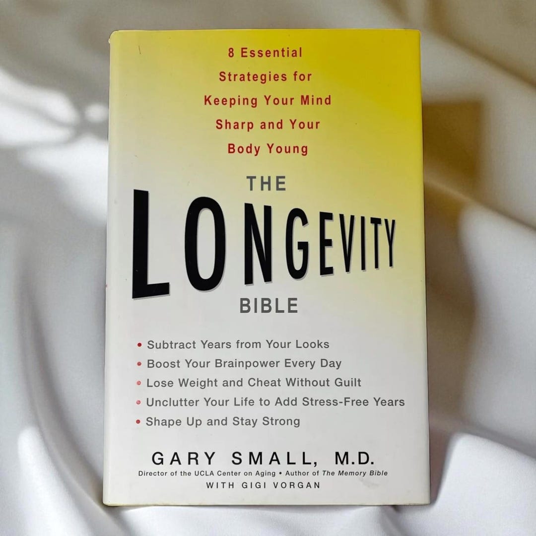 The Longevity Bible by Gary Small 2006 Hardcover Health & Anti-aging ...