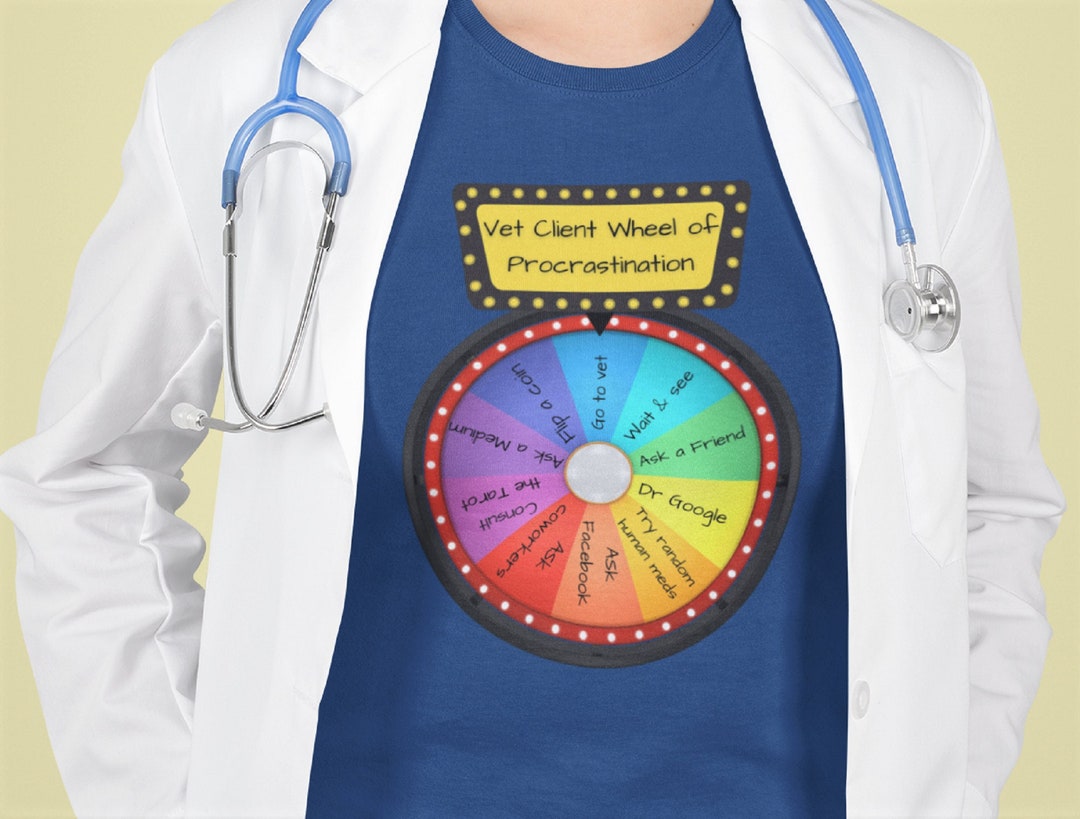 Vet Client Wheel of Procrastination Shirt / Funny Veterinary - Etsy