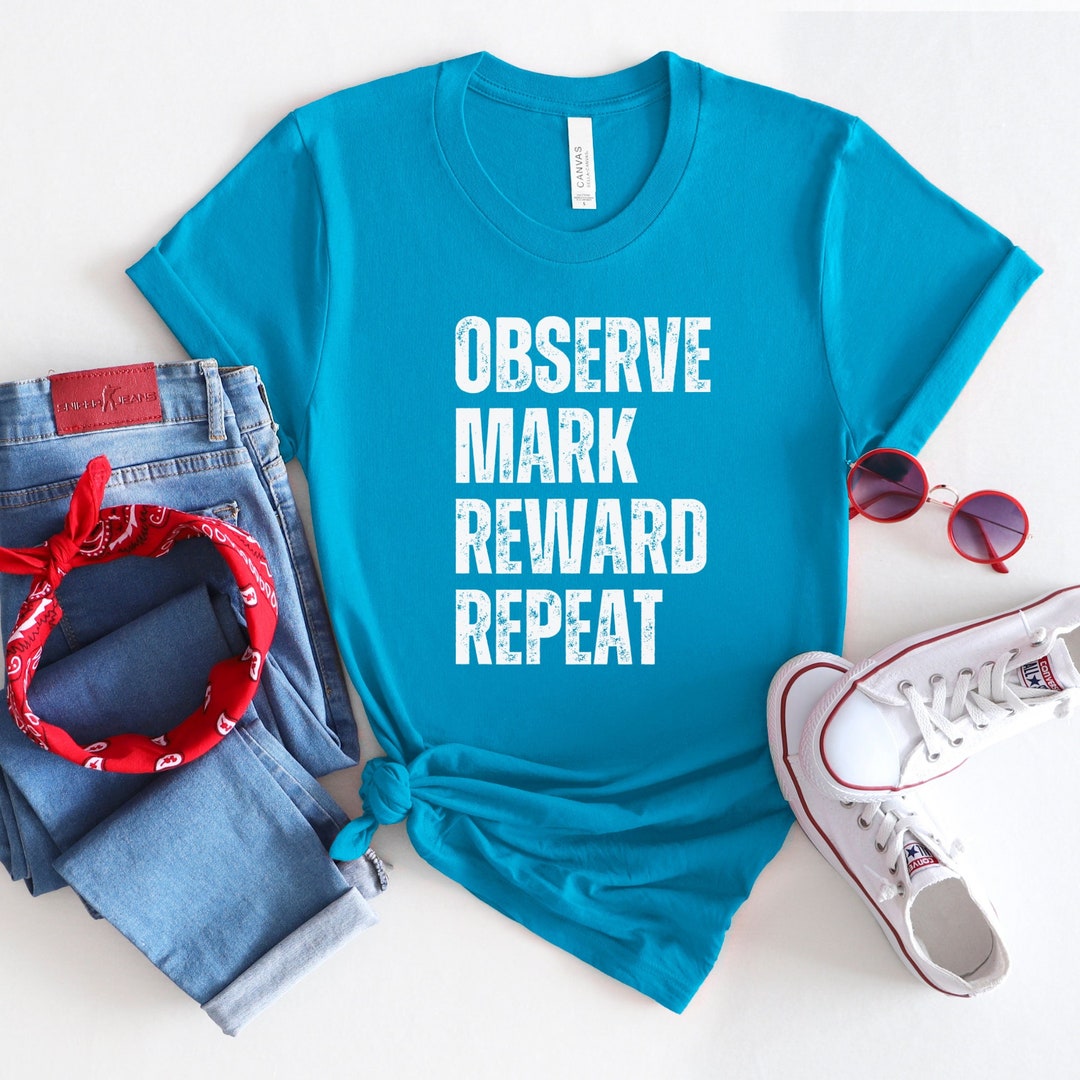 Observe, Mark, Reward, Repeat Dog Training T-shirt / Dog Trainer / Dog ...