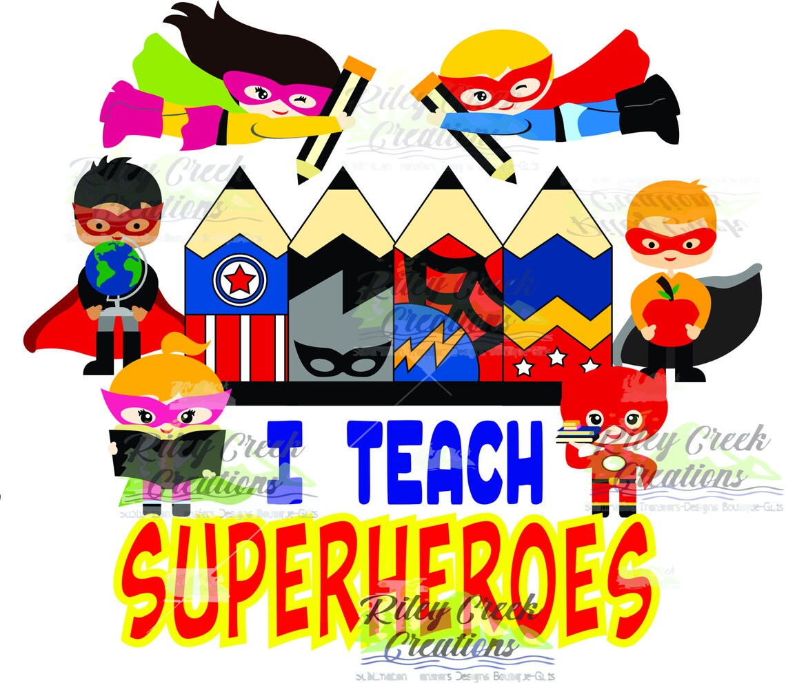 I Teach Super Heroes (front and Back Designs) 300PNG Digital Download ...