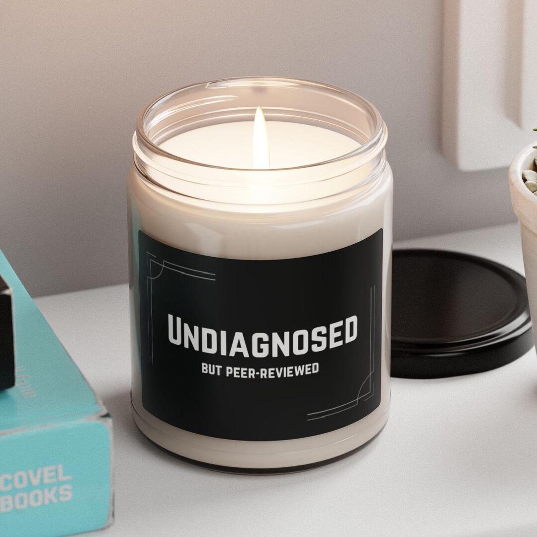 Funny Mental Health Candle: Undiagnosed but Peer Reviewed, Scented Soy ...