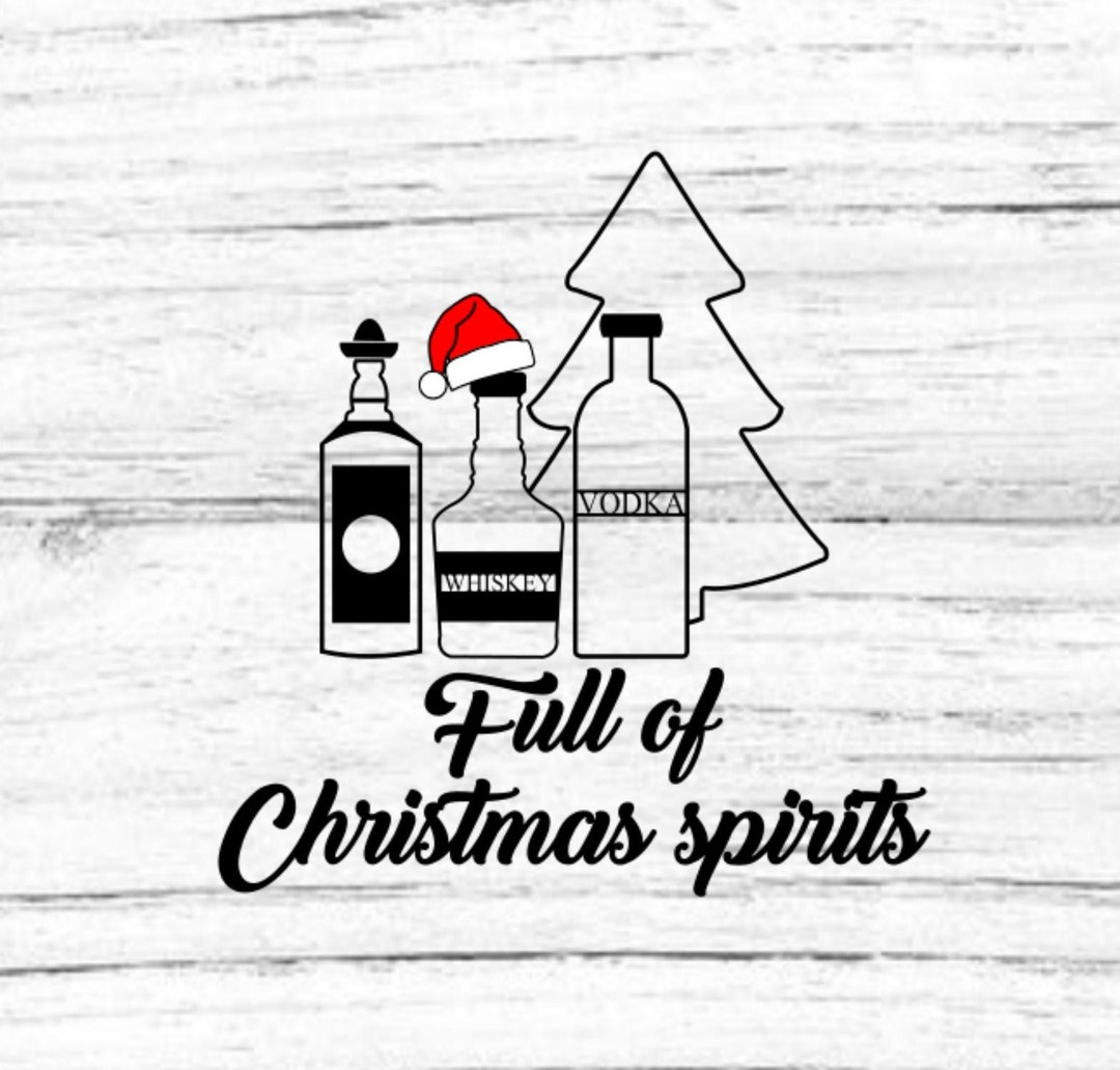 Full of Christmas Spirits Svg Cut Files - Etsy