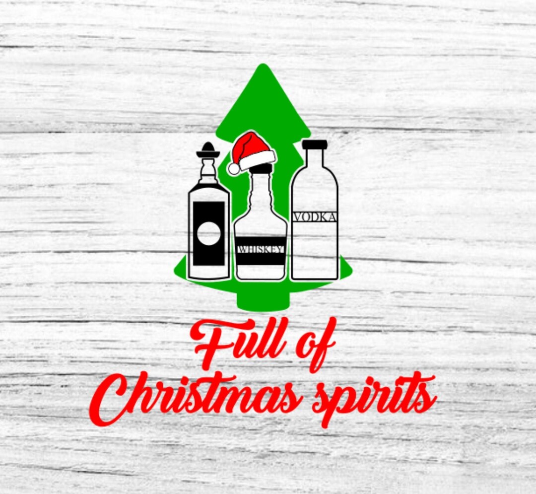 Full of Christmas Spirits Svg, Png, Vector, Christmas Spirit Svg, Png ...