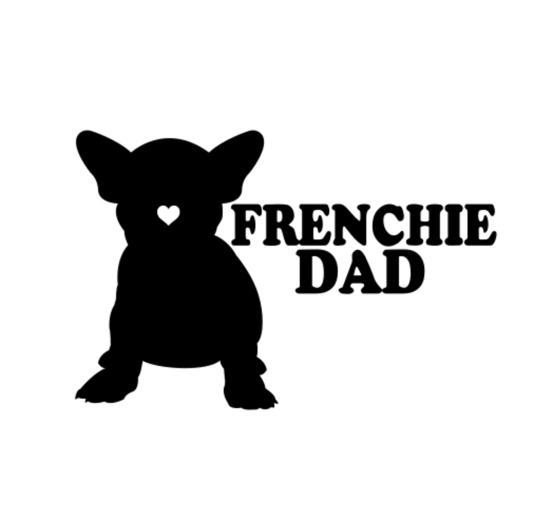 Frenchie Dad Svg Png, Frenchie Dad Template, Frenchie Dad Cut File ...
