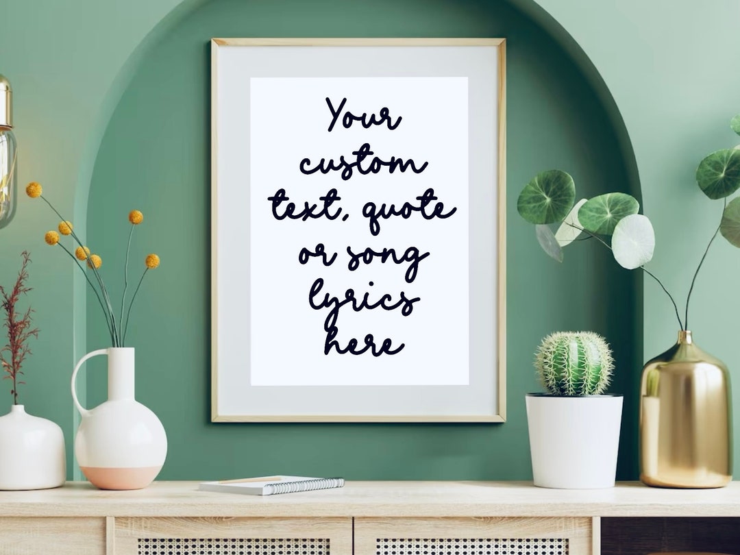 Personalised Custom Print Quote Song Lyrics Text Words Living Room Home ...