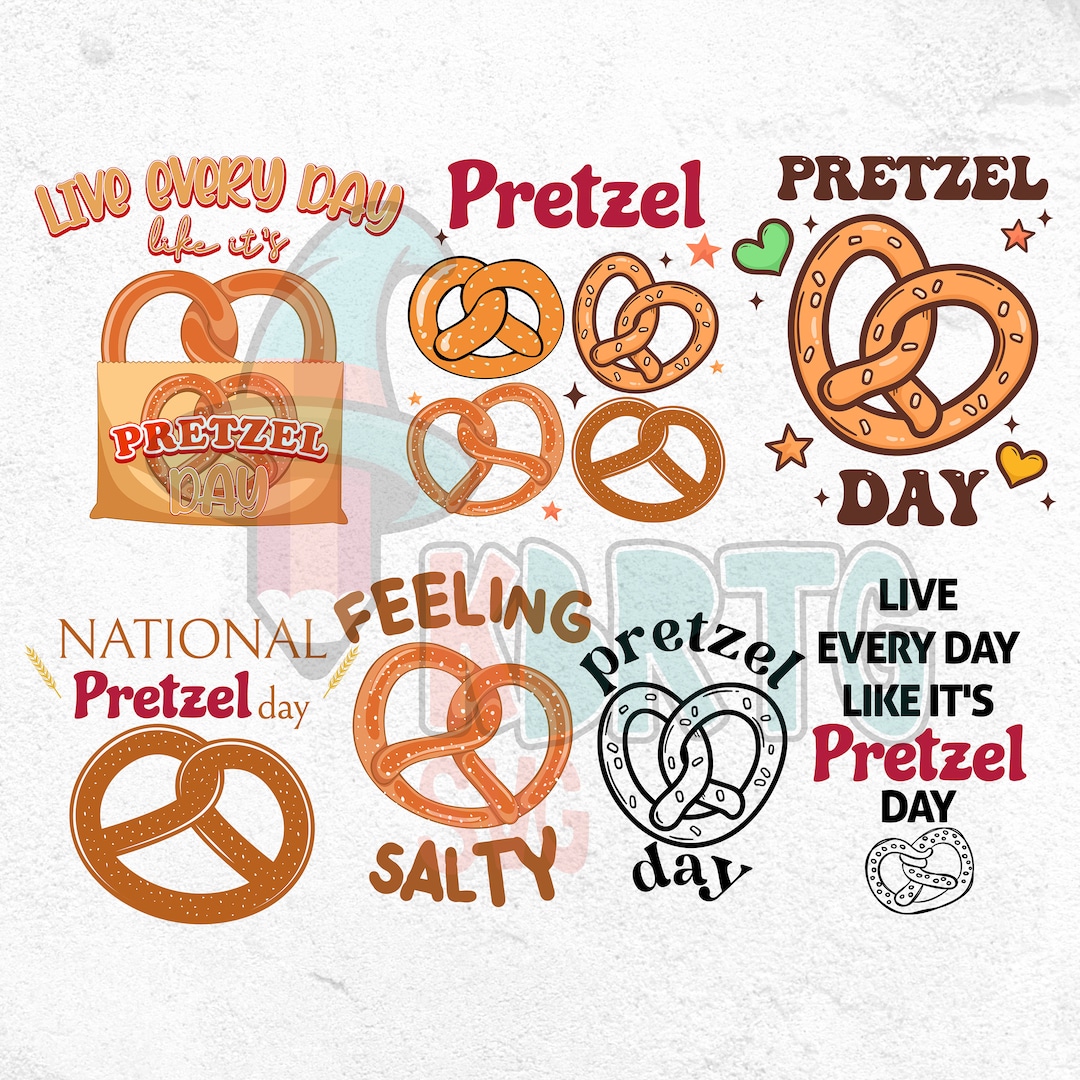 Live Everyday Like Pretzel Day PNG,I Love Pretzel Day, National Pretzel ...