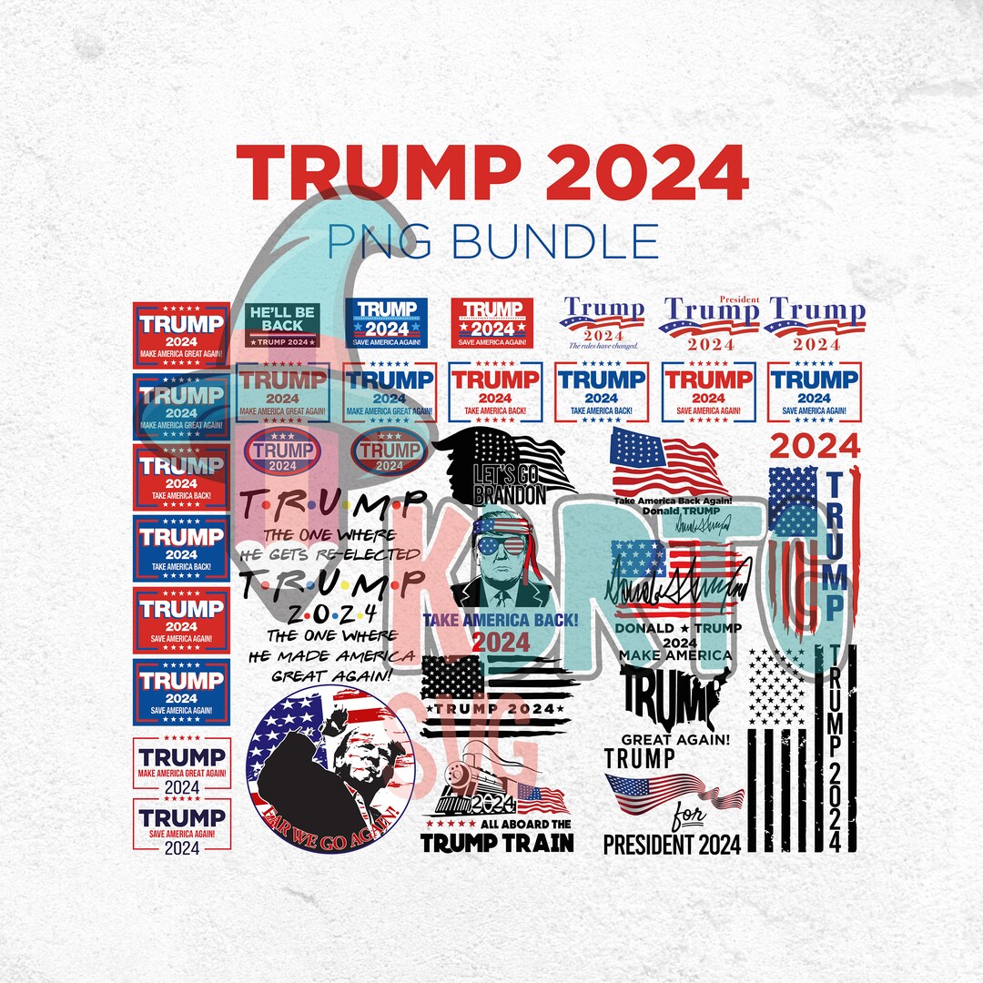 Trump 2024 PNG Bundle, Ear We Go Again, Presidential Re-election, Make ...