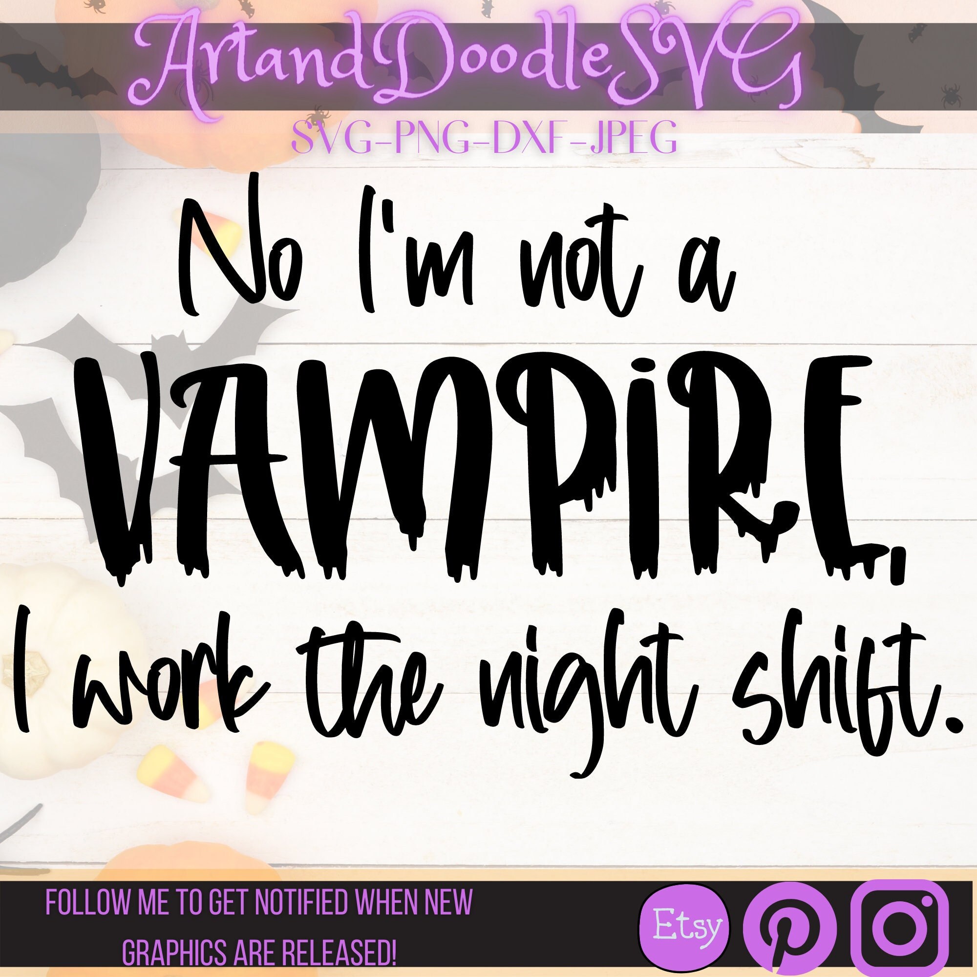 I'm Not a Vampire I Work the Night Shift SVG Halloween - Etsy