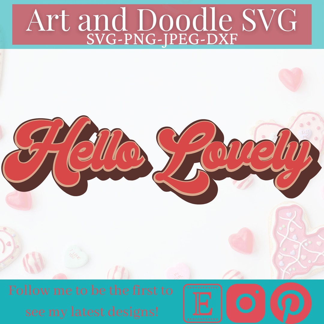Hello Lovely, Valentine SVG, DXF, Svg, Jpeg, Png - Etsy