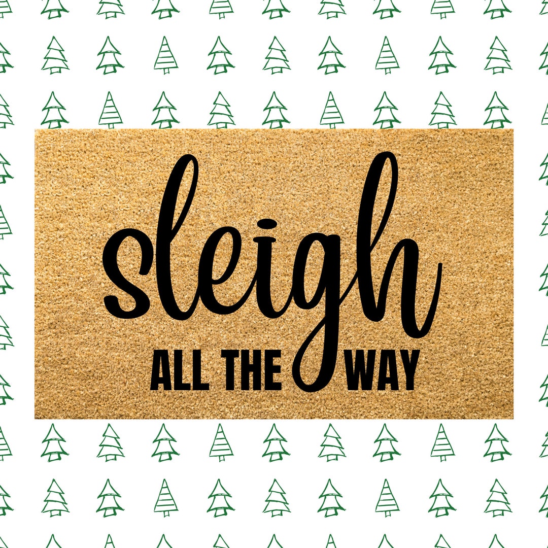 Sleigh All the Way Holiday Christmas Welcome Mat - Etsy