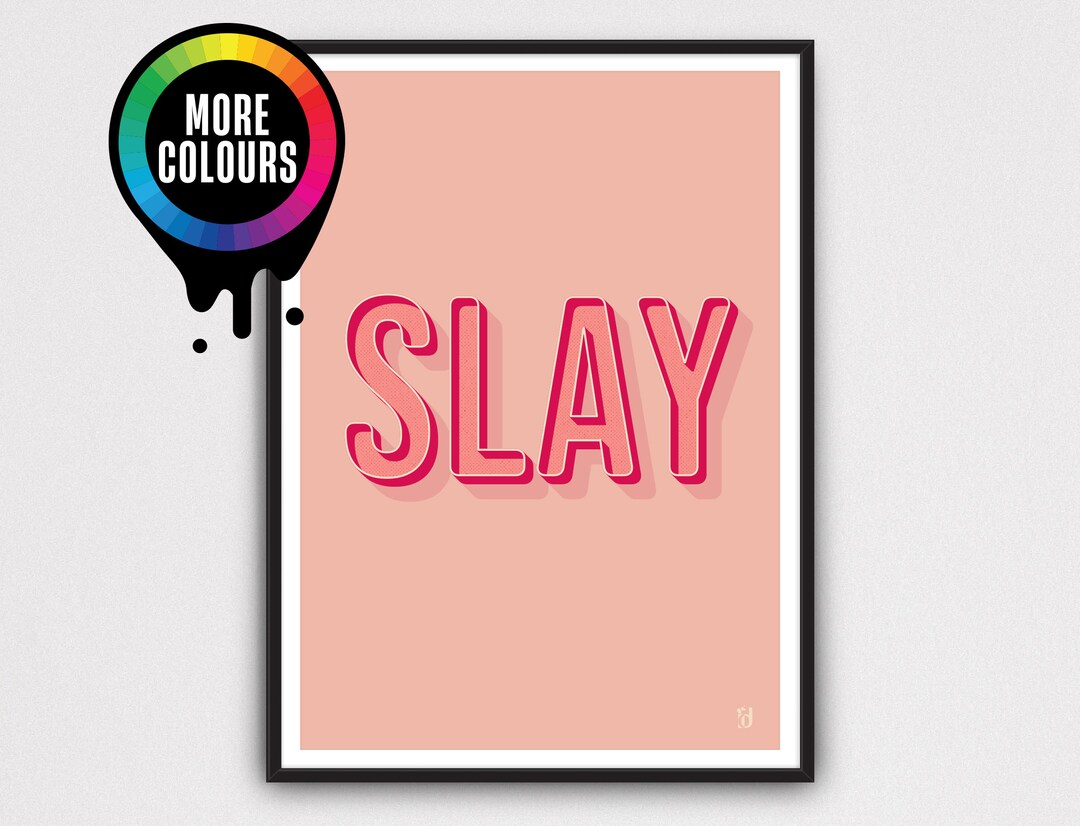 Slay Typography Sayings Art Print | A5 A4 A3 A2 A1| Unframed Trendy ...