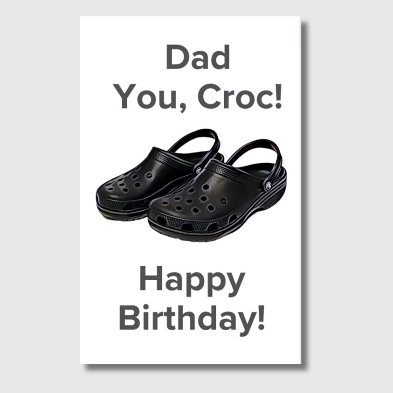 Printable Croc Dad Birthday Card, Digital Card, Ecard, Instant Download ...