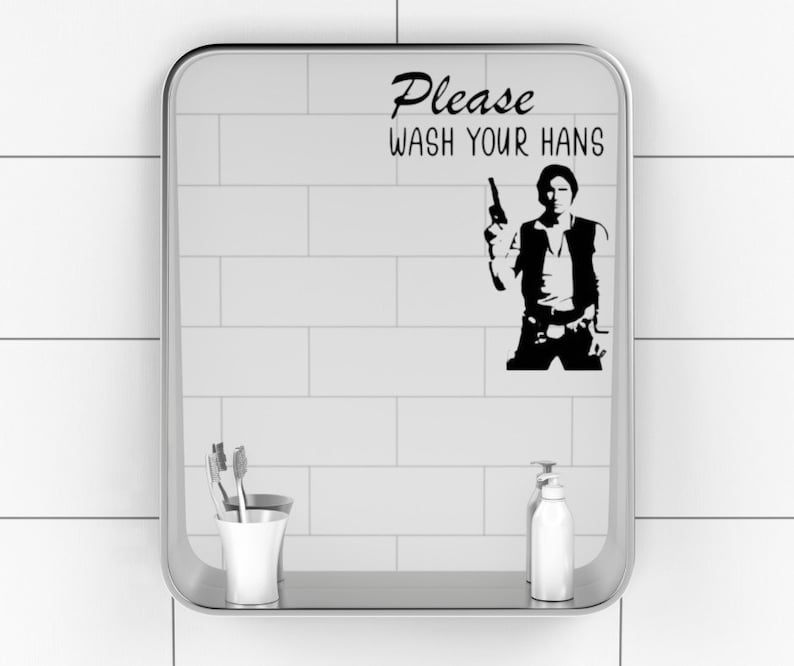 Star Wars Han Solo SVG Please Wash Your Hans Wash Your Hands Bathroom ...