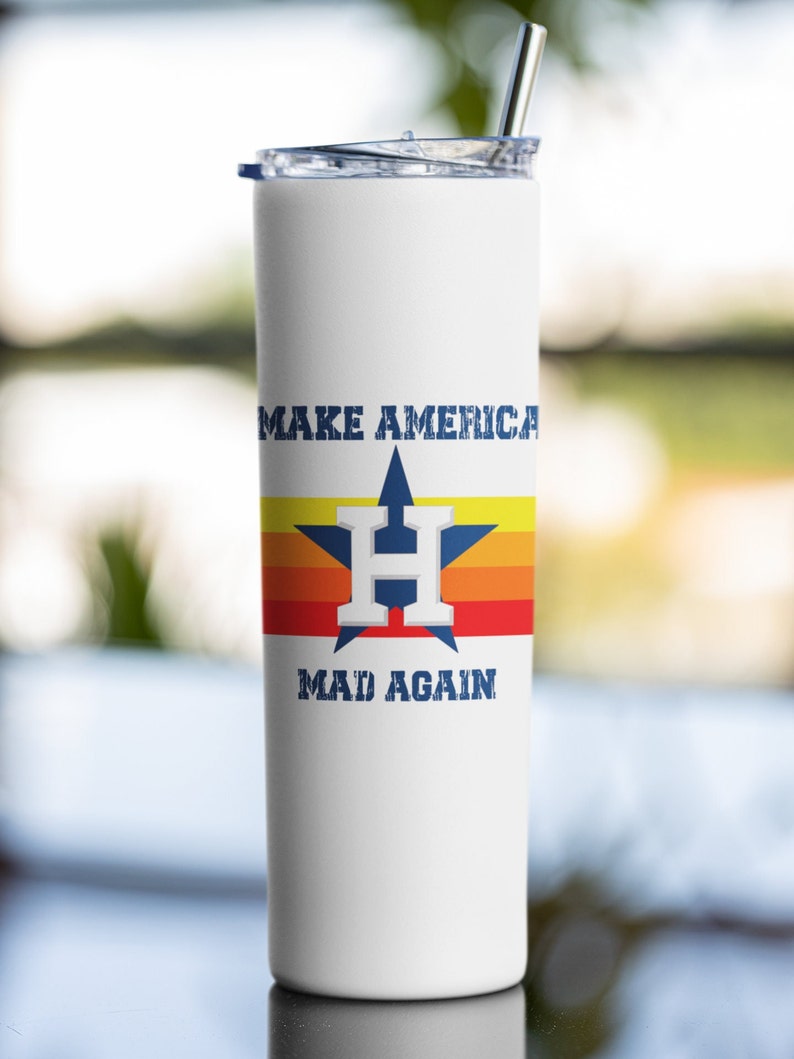 Make America Mad Again - Houston Astros Skinny Tumbler - Etsy