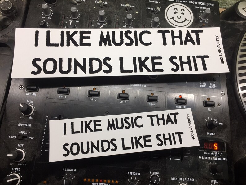 I Like Music That Sounds Like Shit Bumper Sticker - Etsy