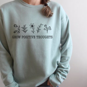 Grow Positive Thoughts Crew Neck Sweatshirt - Etsy
