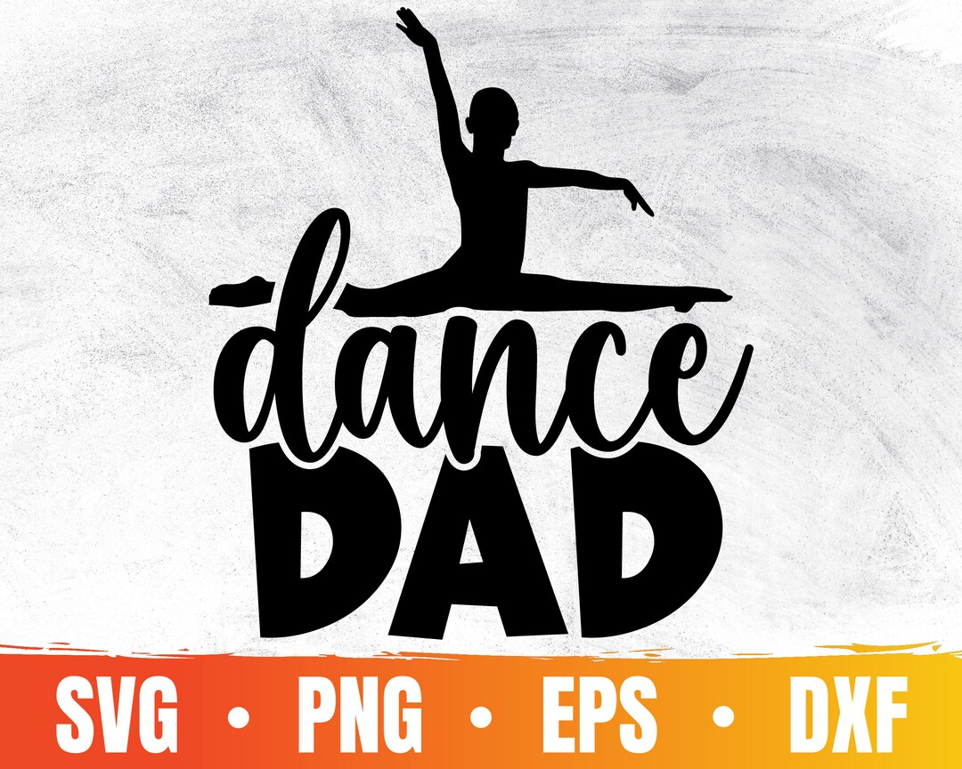 Dance Dad Svg | Dancing Daddy Svg File for Cricut | Fathers Day Svg ...