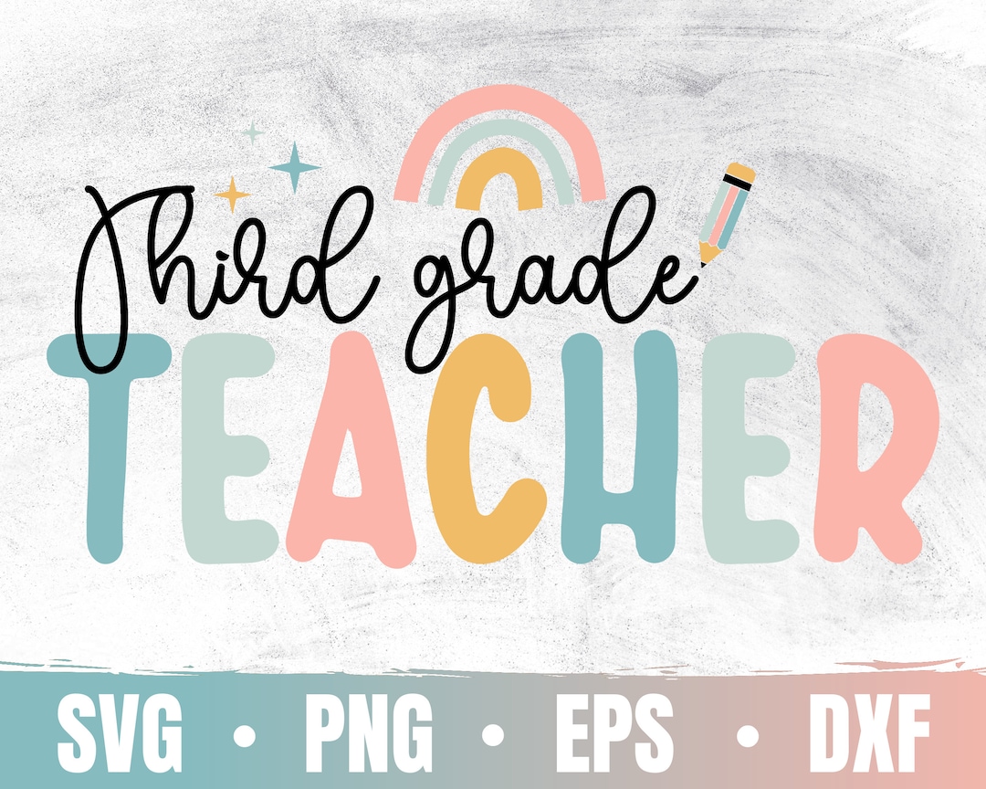 Third Grade Teacher Svg | Back to School Svg | First Day of School ...