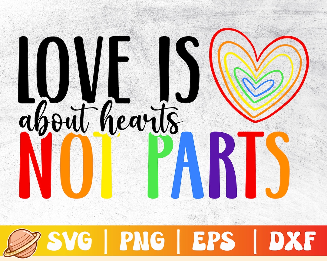 Love is About Hearts Not Parts Svg | Pride Month Svg | Gay Pride Svg ...