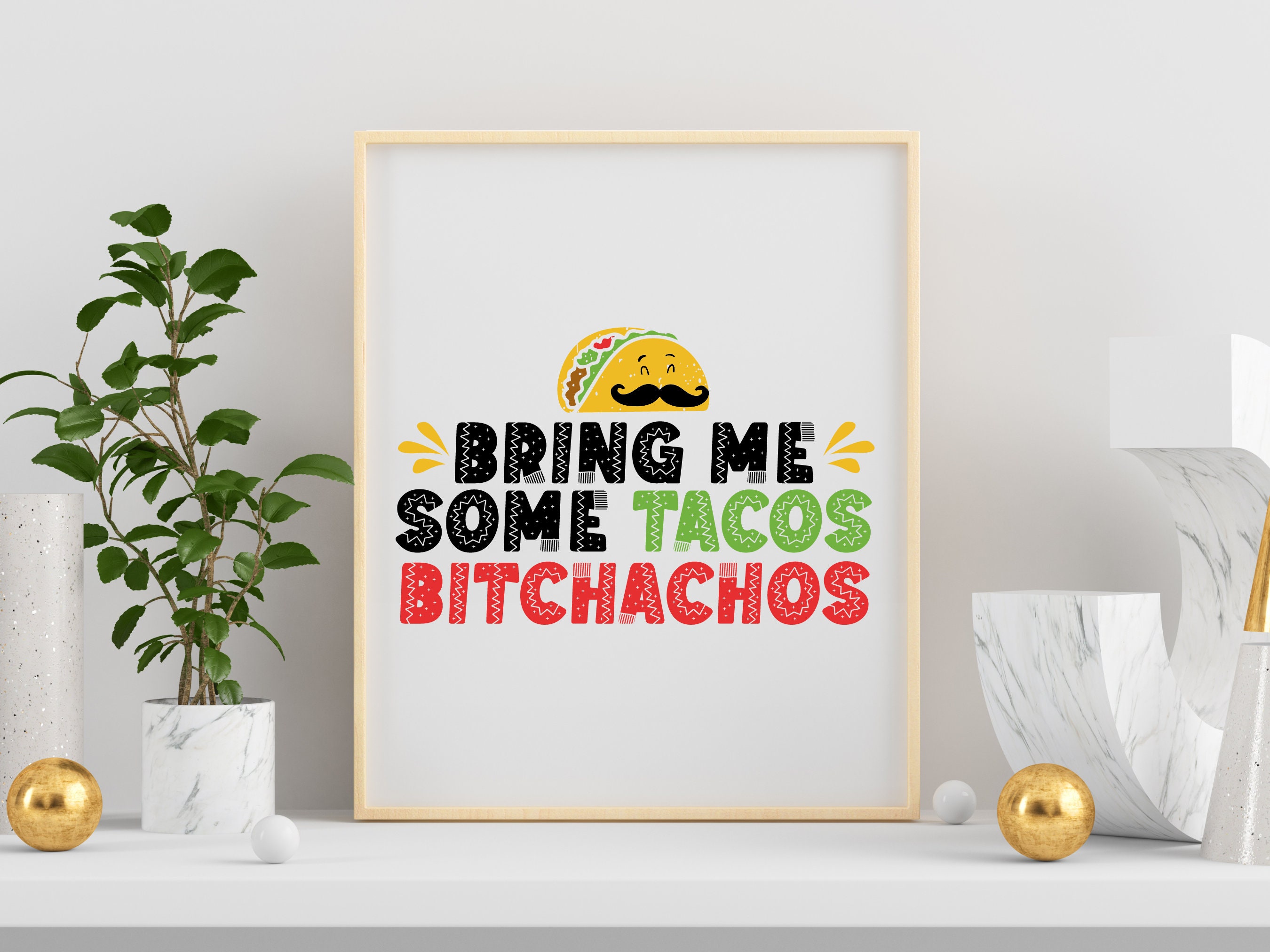 Bring Me Some Tacos Bitchachos Svg Cinco De Mayo Svg Funny - Etsy