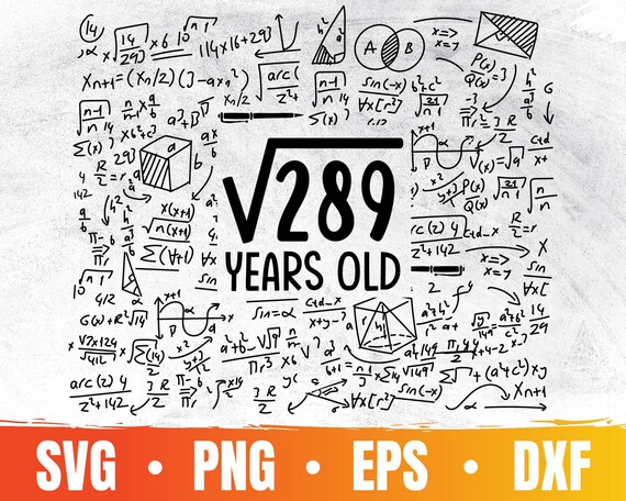 17th Birthday Svg Square Root of 289 17 Years Old Png - Etsy