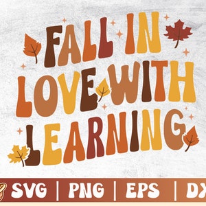 Fall in Love With Learning | Fall Teacher Svg | Thanksgiving Teacher ...