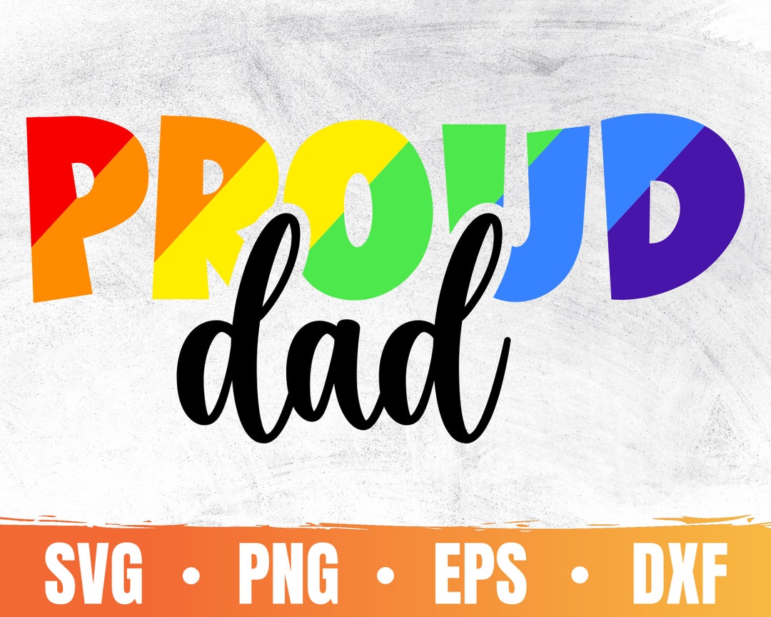 Proud Lgbtq Dad Svg | Pride Month Svg | Gay Pride Svg File for Cricut ...