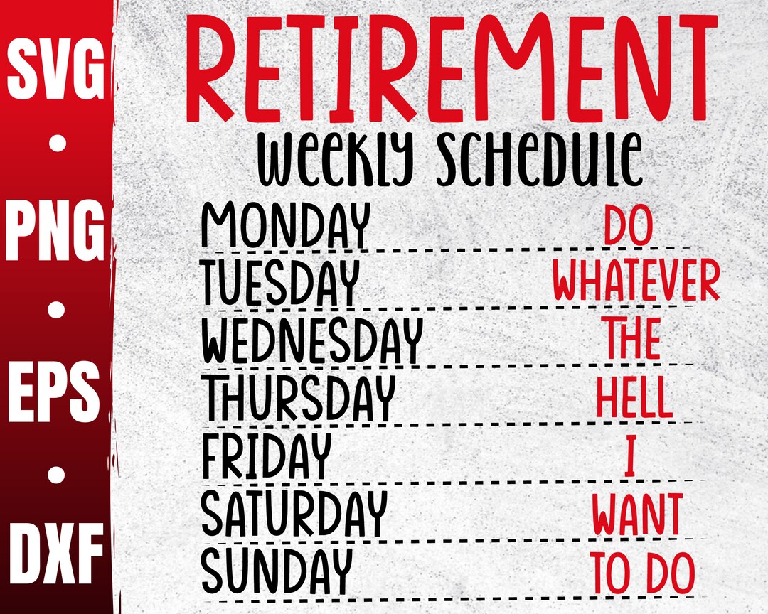 Retirement 2022 Weekly Schedule Svg | Retired in 2022 PNG | Officially ...