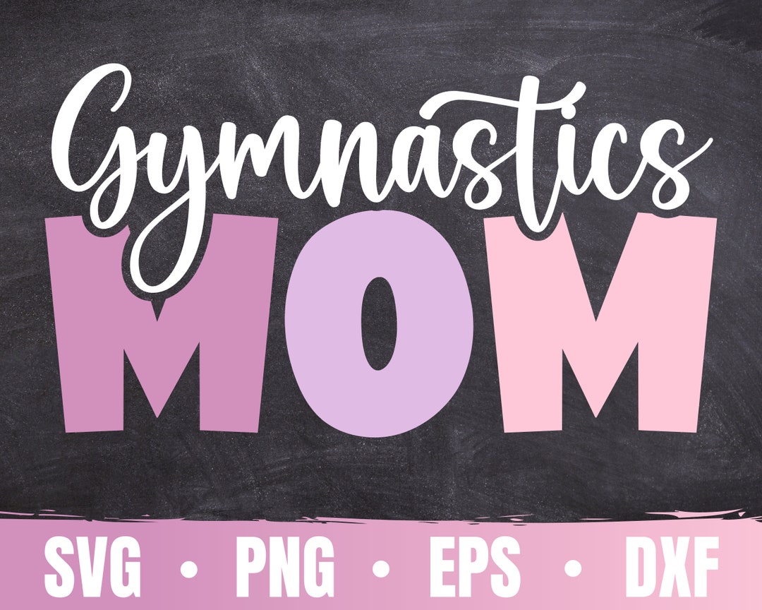 Gymnastics Mom Svg | Tumbling Mom Svg for Cricut File | Gymnast Lover ...