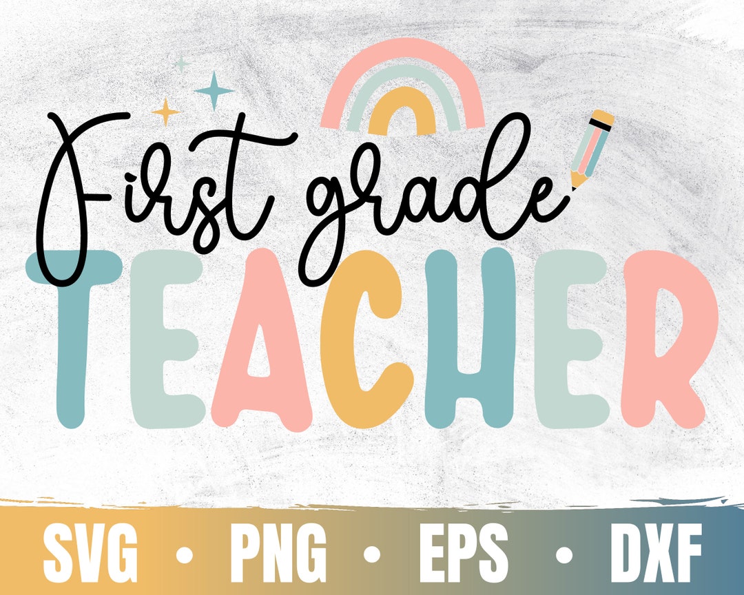 First Grade Teacher Svg | Back to School Svg | First Day of School ...