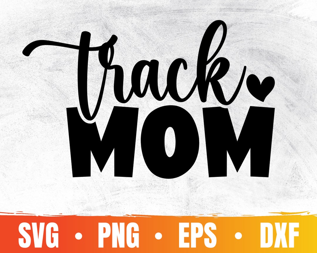Track Mom Svg | Track and Field Mama Svg File for Cricut | Mothers Day ...