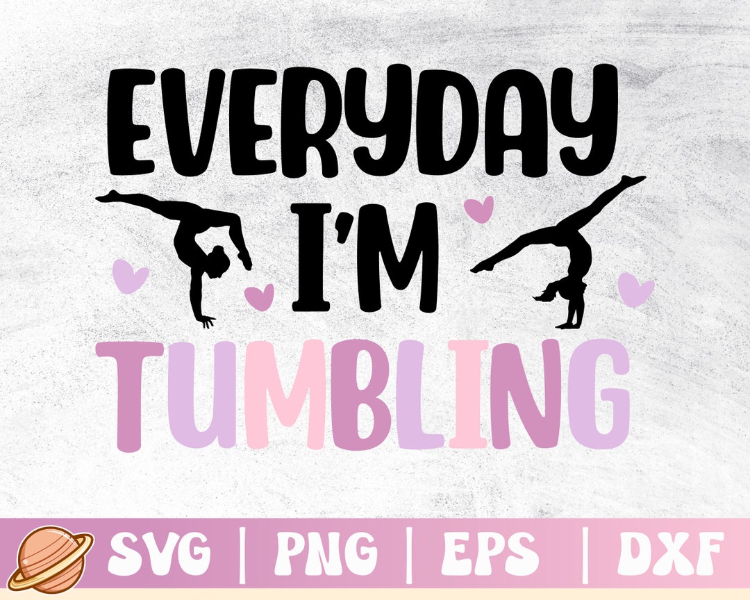 Tumbling Svg | Every Day I'm Tumbling Svg | Gymnastics SVG | Gymnast ...