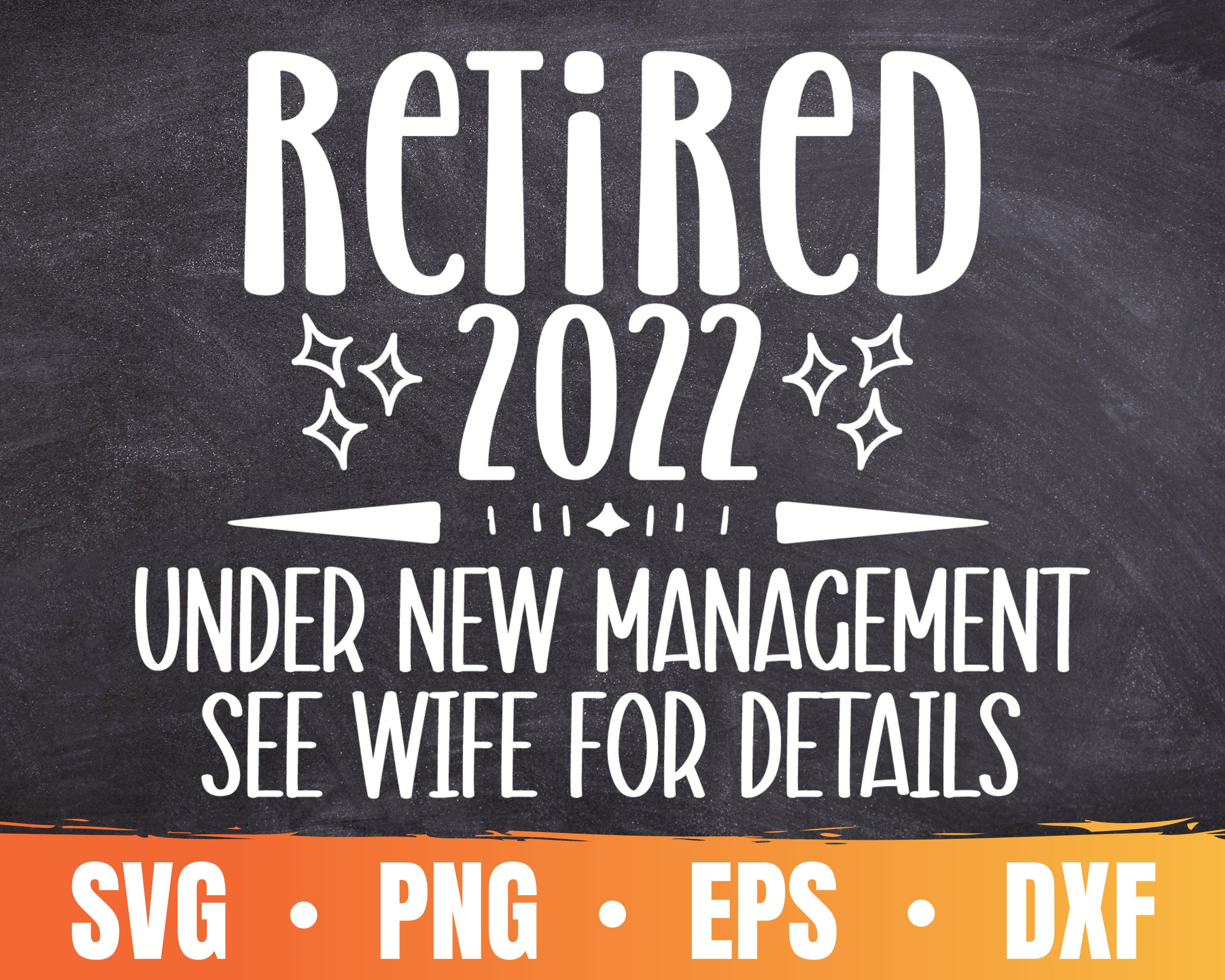 Retired 2022 Under New Management See Wife for Details SVG - Etsy