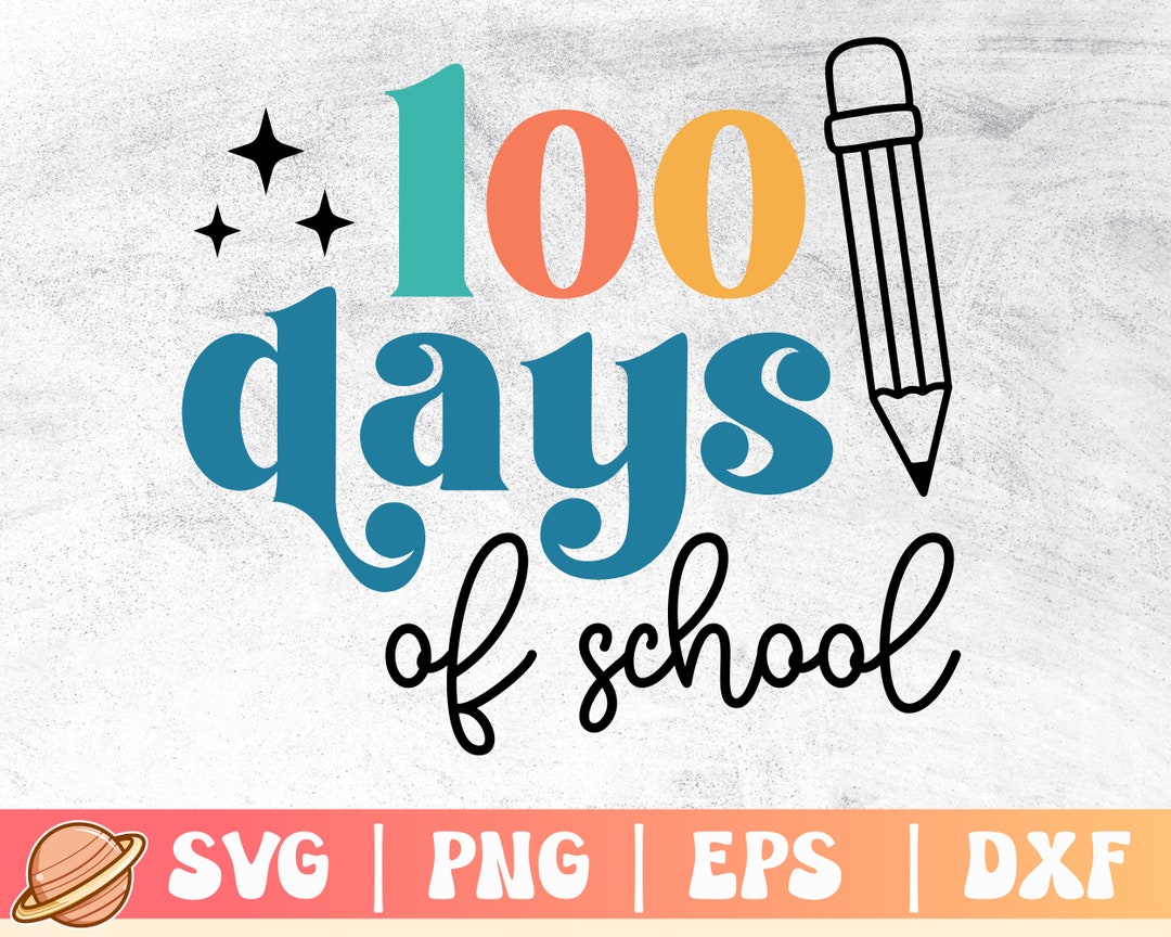 100 Days of School Svg | 100 Days of School | 100th Day of School ...
