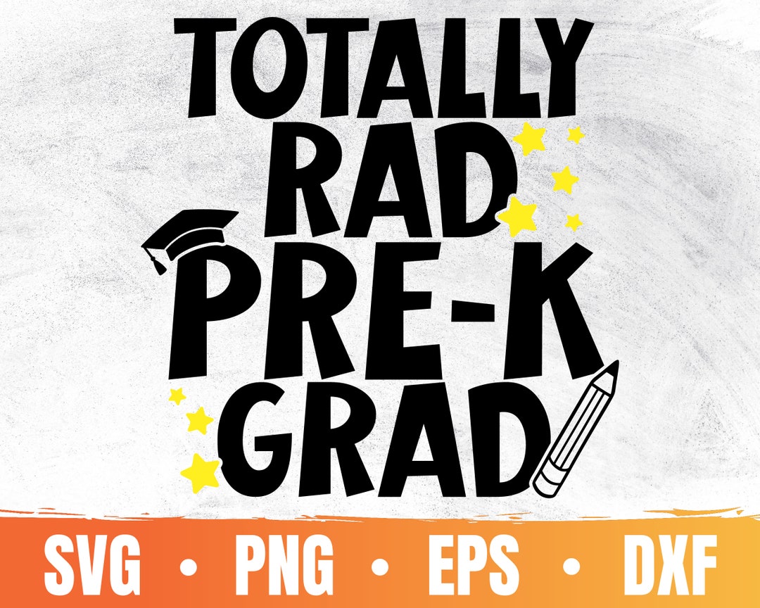 Totally Rad Pre-k Grad Svg | Preschool Graduation 2022 | Prek Grad Svg ...