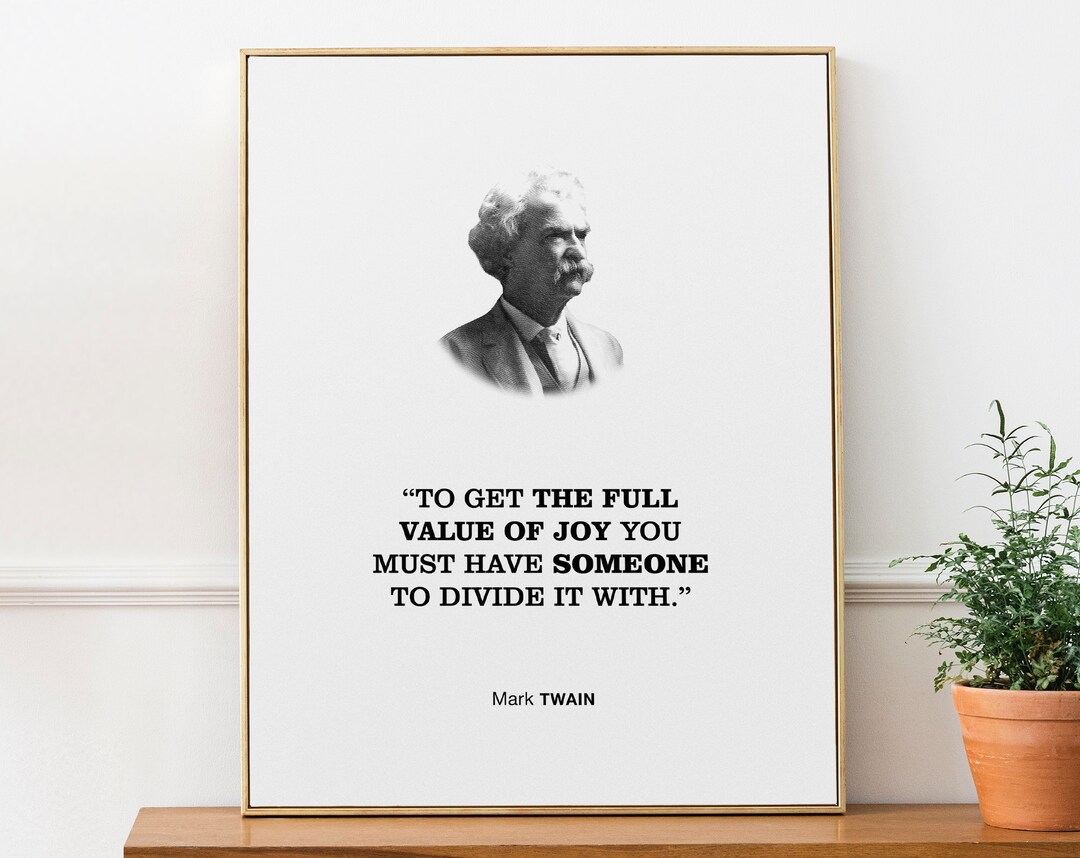Mark Twain Inspiring Quote Wall Art Print Poster 'to Get the Full Value ...