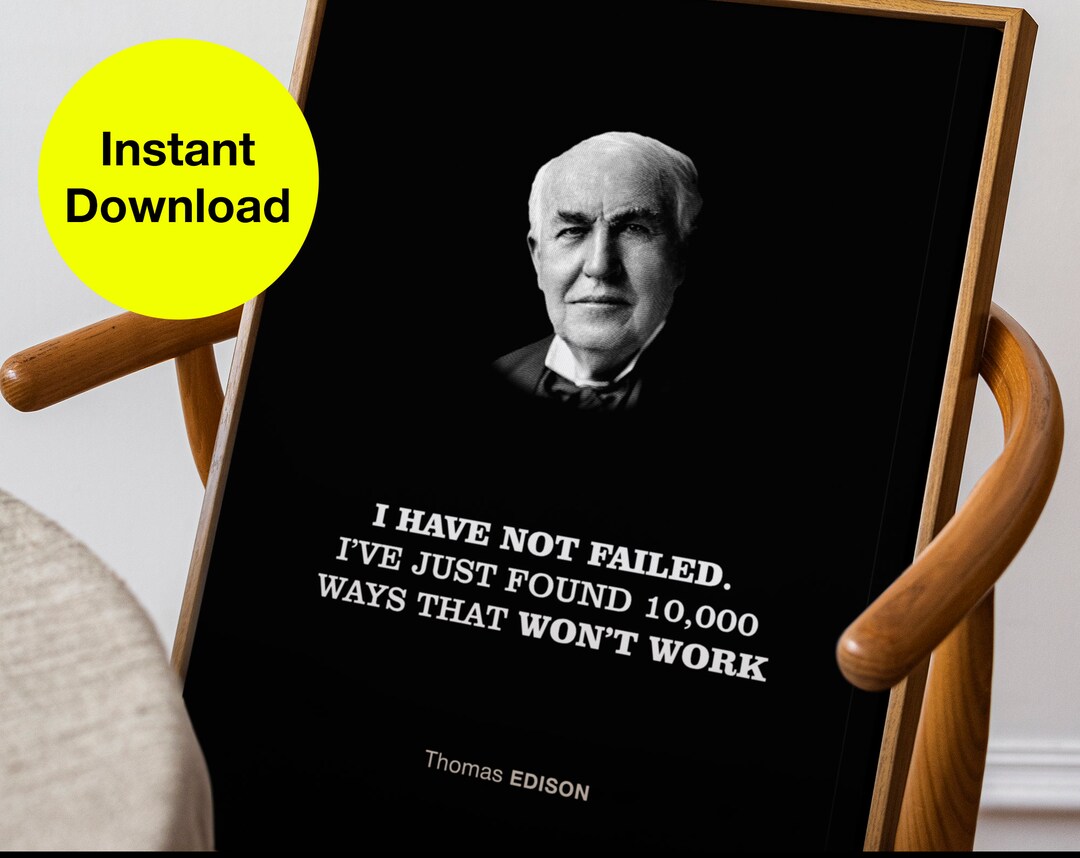 Thomas Edison PRINTABLE Wall Print Poster 'I Have Not - Etsy