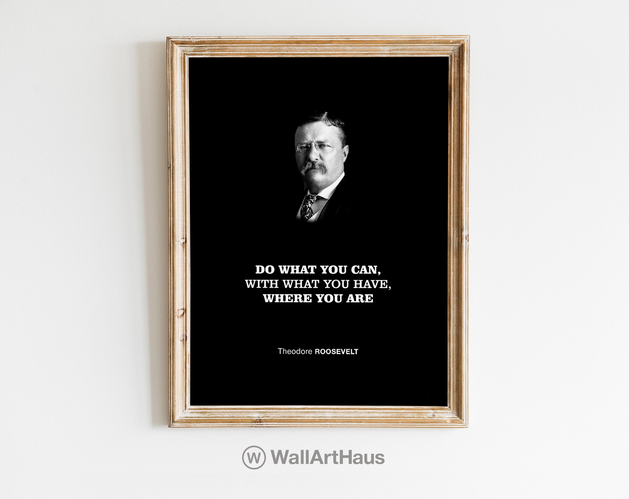 Theodore Roosevelt Motivational Quote Wall Art Print Poster 'do What ...