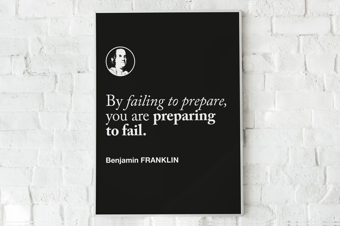 Benjamin Franklin Motivational Quote 'by Failing to Prepare, You Are ...