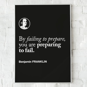 Benjamin Franklin Motivational Quote 'by Failing to Prepare, You Are ...