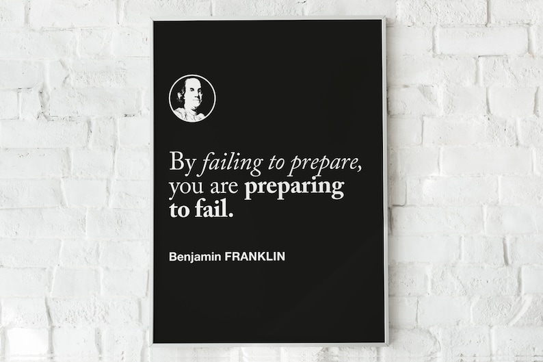 Benjamin Franklin Motivational Quote 'by Failing to Prepare, You Are ...
