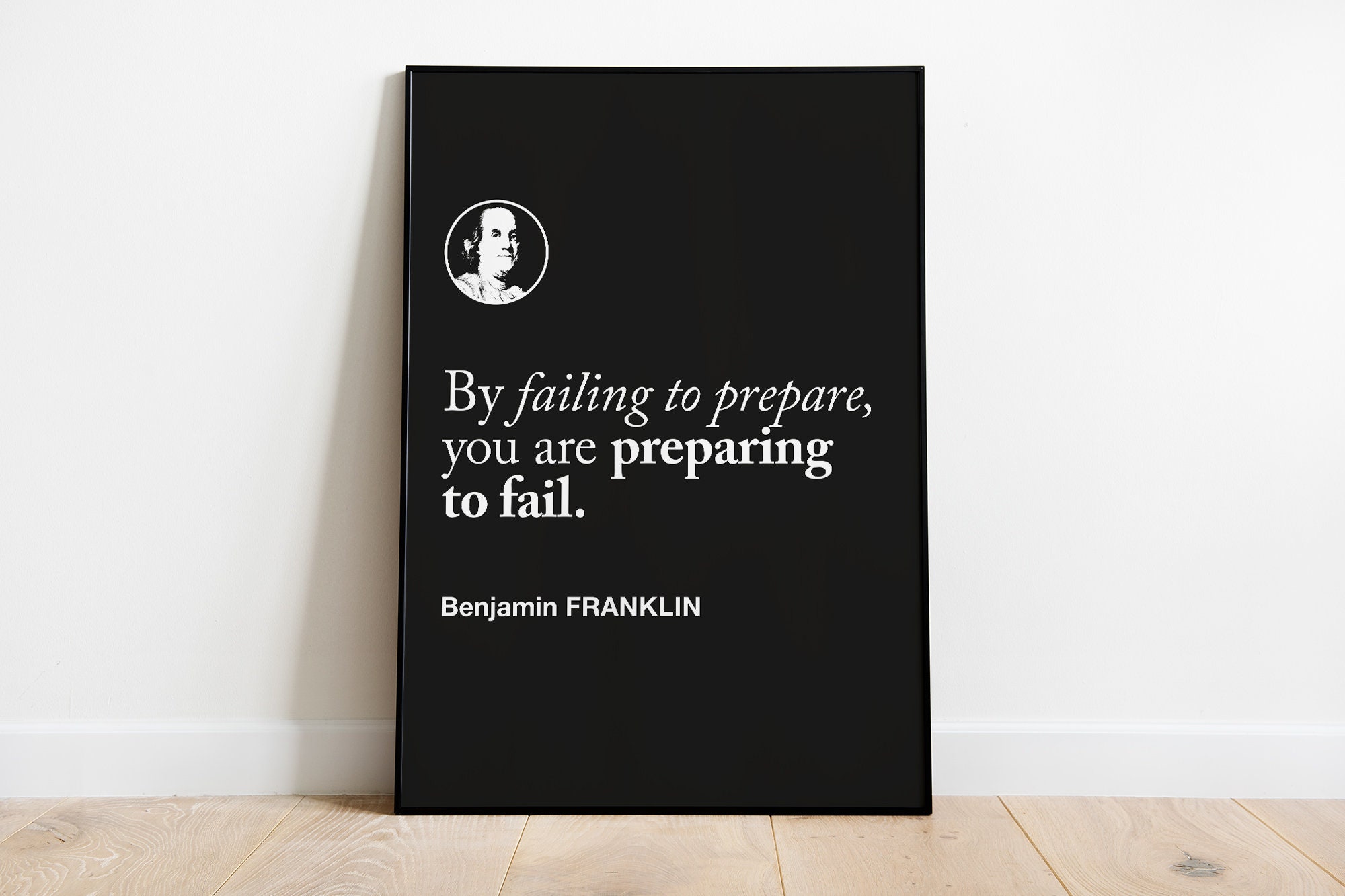 Benjamin Franklin Motivational Quote 'by Failing to Prepare, You Are ...