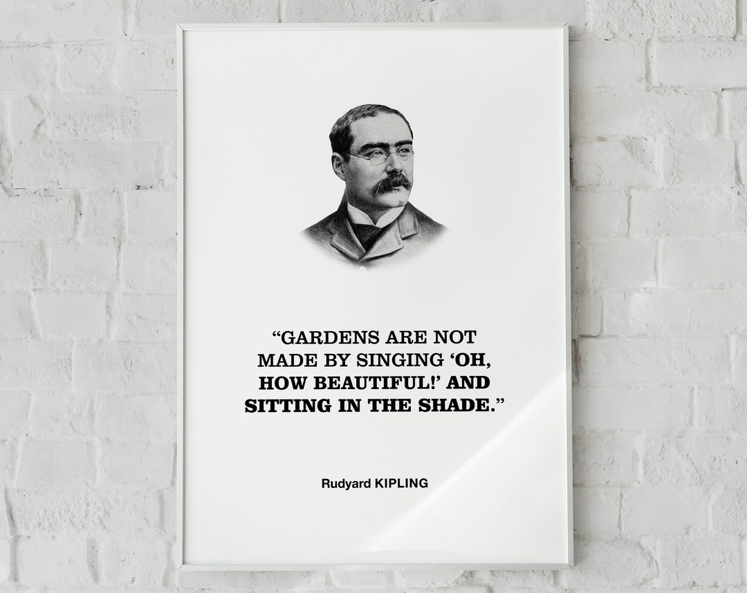 Rudyard Kipling Motivating Quotation Wall Art Print Poster 'gardens Are ...
