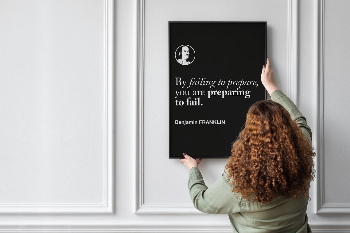 Benjamin Franklin Motivational Quote 'by Failing to Prepare, You Are ...